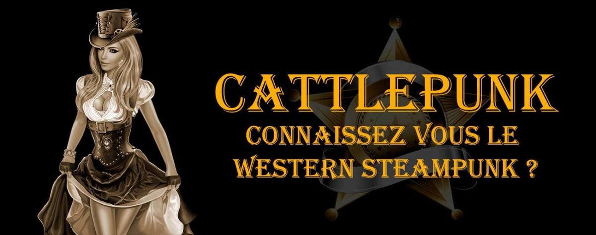 Connaissez vous le Western Steampunk ? | Steampunk Store